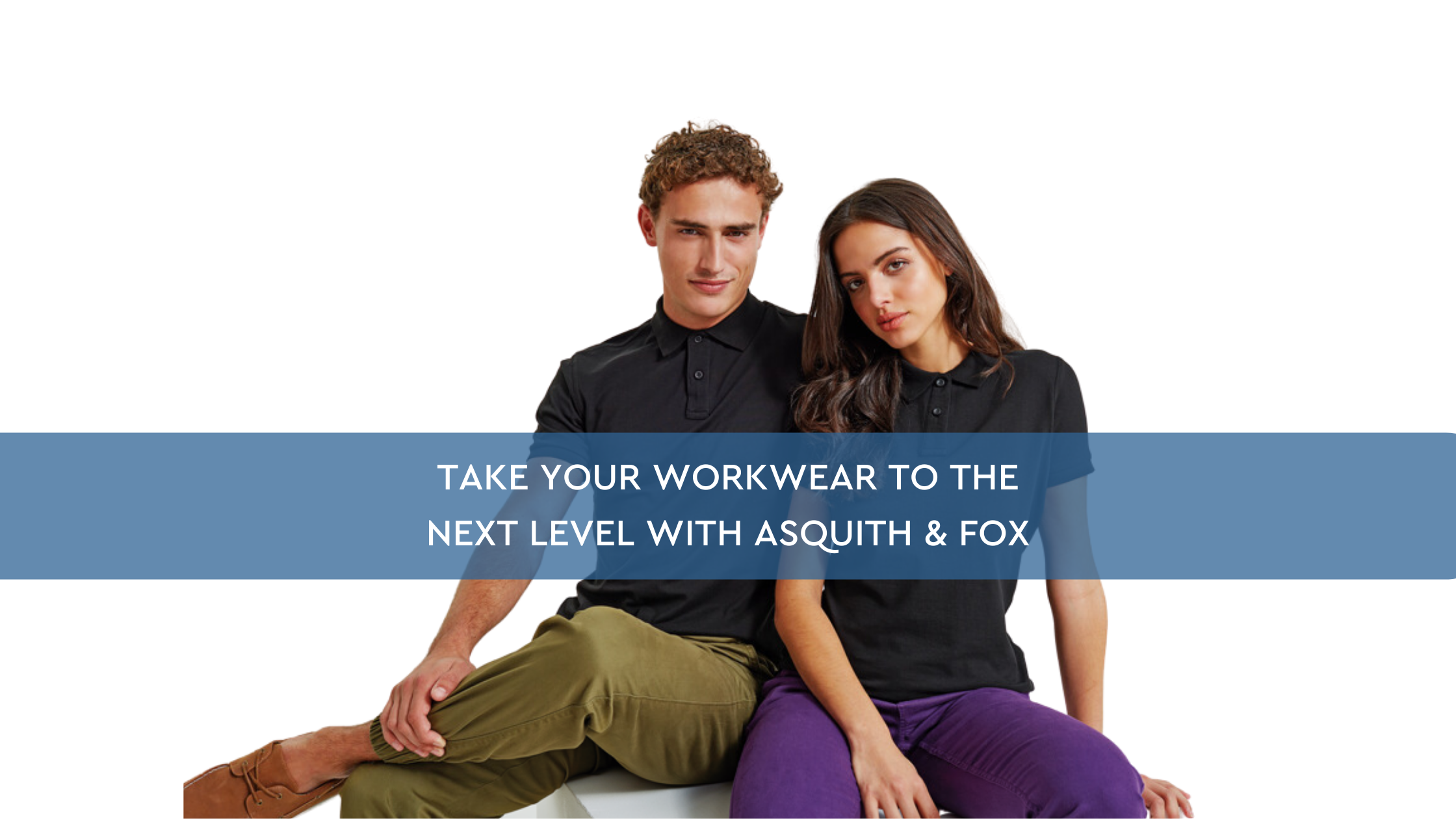 Take Workwear to the Next Level with Asquith & Fox - MyWorkwear